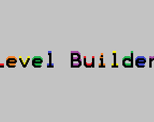 Level Builder [Free] [Simulation] [Windows] | Indie Apps & Games News
