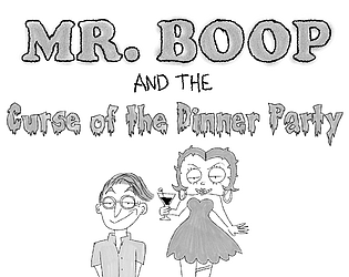 Mr. Boop and the Curse of the Dinner Party [Free] [Visual Novel ...