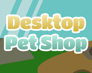 Desktop Pet Shop [Free] [Simulation] | Indie Apps & Games News